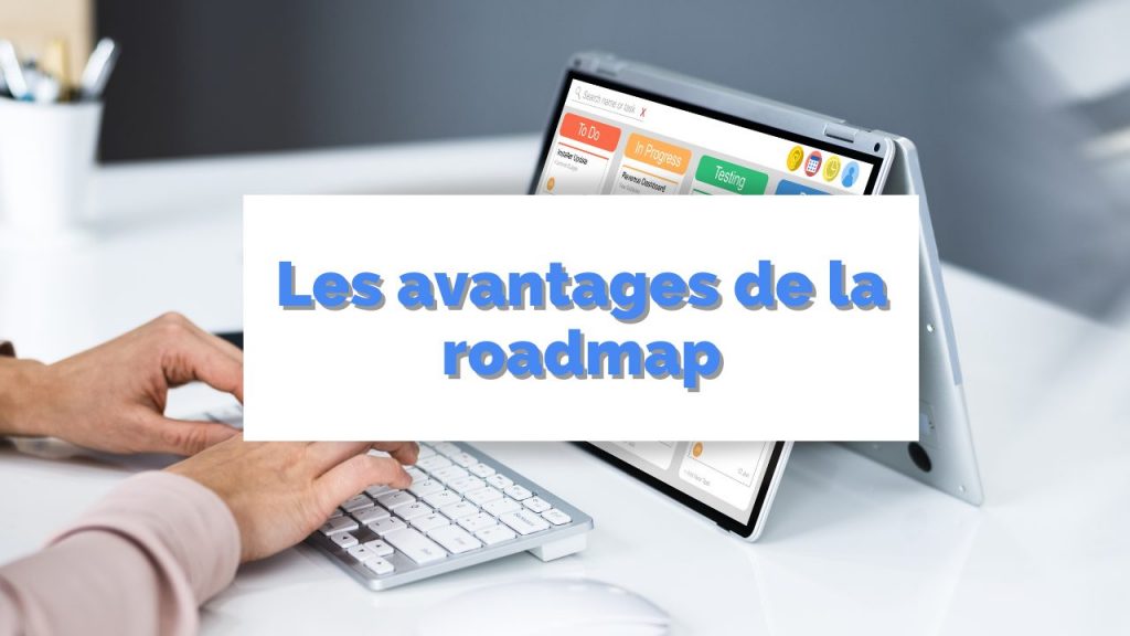 Roadmap : Conseils pour réaliser une feuille de route efficace